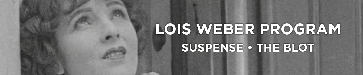Lois Weber Program DCP, Blu-ray, and DVD – Flicker Alley